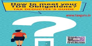 TDS – How to Meet your obligations (Deductee’s)