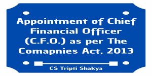 Appointment of Chief Financial Officer (CFO)- Companies Act, 2013