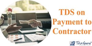 Section 194C TDS on Payment to Contractor