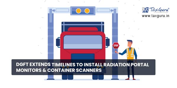 DGFT extends timelines to install radiation portal monitors & Container ...