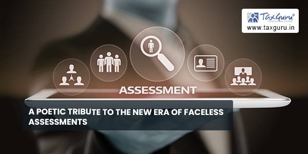A Poetic Tribute to the New Era of Faceless Assessments