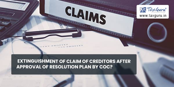 Extinguishment of claim of creditors after approval of Resolution Plan ...