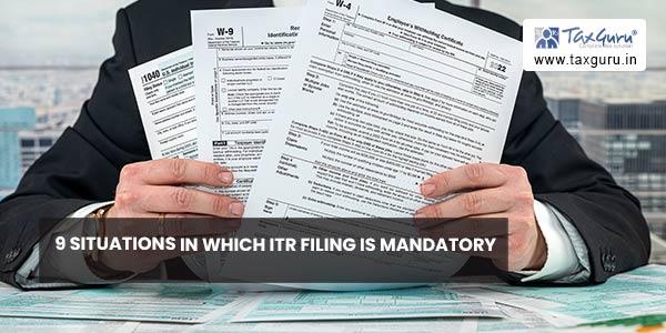 9 situations in which ITR filing is mandatory