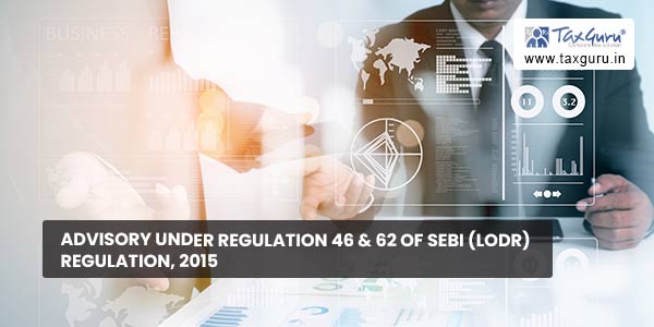 Advisory under Regulation 46 & 62 of SEBI (LODR) Regulation, 2015