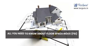 All you need to know about Floor Space Index (FSI)