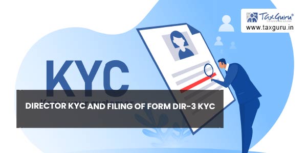 Director KYC and filing of form DIR-3 KYC