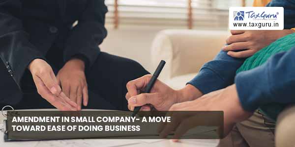 Amendment in Small Company- A Move toward Ease of Doing Business