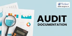 Audit Documentation and its Importance