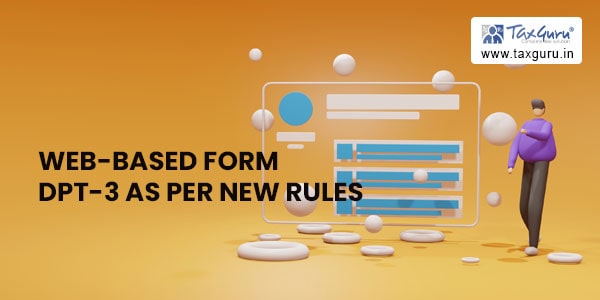 Web-based Form DPT-3 as per New Rules