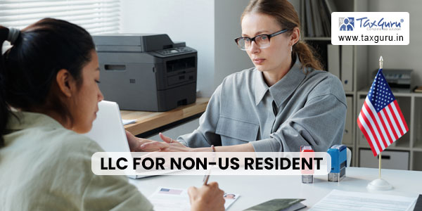 Process to Register a Delaware LLC for Non-US Resident