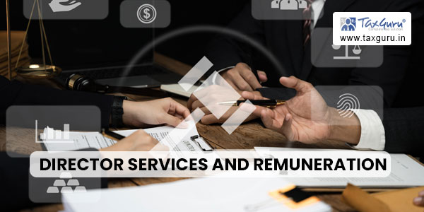 Analyzing GST Impact on Director Services and Remuneration