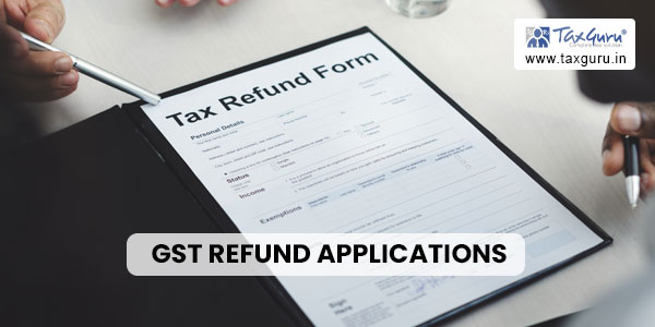 Demystifying Section 54(1) & Explanation (2) for GST Refund Applications