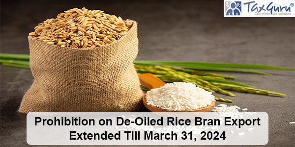 Prohibition on De-Oiled Rice Bran Export Extended Till March 31, 2024