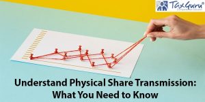 Understand Physical Share Transmission: What You Need to Know