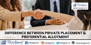 Difference between Private Placement & Preferential allotment