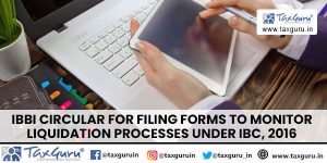IBBI Circular for Filing Forms to monitor liquidation processes under ...