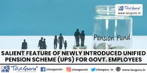 Salient Feature of Unified Pension Scheme (UPS) For Govt. Employees