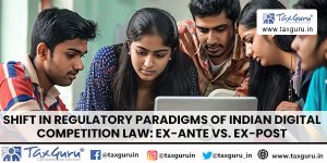Shift in Regulatory Paradigms of Indian Digital Competition Law: Ex ...
