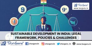 Sustainable Development in India: Legal Framework, Policies & Challenges