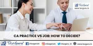 CA Practice vs Job: How to decide?