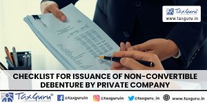 Checklist for Issuance of Non-Convertible Debenture by Private Company