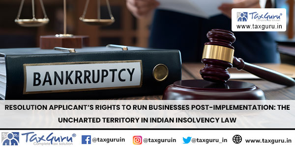 Resolution Applicant’s Rights to Run Businesses Post-Implementation