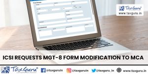ICSI Requests MGT-8 Form Modification to MCA