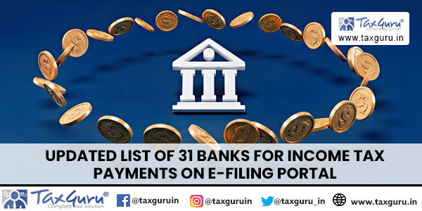 Updated List of 31 Banks For Income Tax Payments on e-Filing Portal