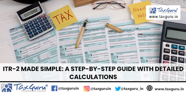 ITR-2 Made Simple: A Step-By-Step Guide With Detailed Calculations