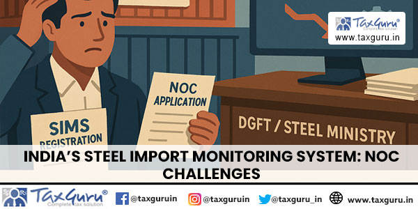 India’s Steel Import Monitoring System: NOC Challenges