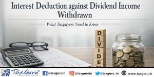 Interest Deduction against Dividend Income Withdrawn – What Taxpayers ...