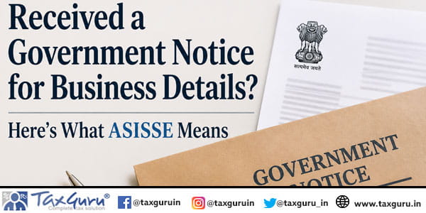 Received a Government Notice for Business Details? Here’s What ASISSE Means