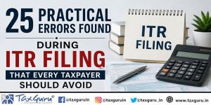 25 Practical Errors Found During ITR Filing that every Taxpayer should ...