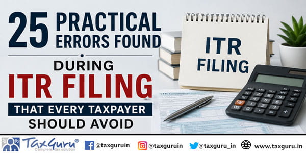 25 Practical Errors Found During ITR Filing that every Taxpayer should ...