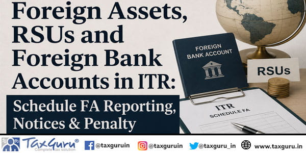 Foreign Assets/Bank Accounts & RSUs in ITR: Schedule FA Reporting ...